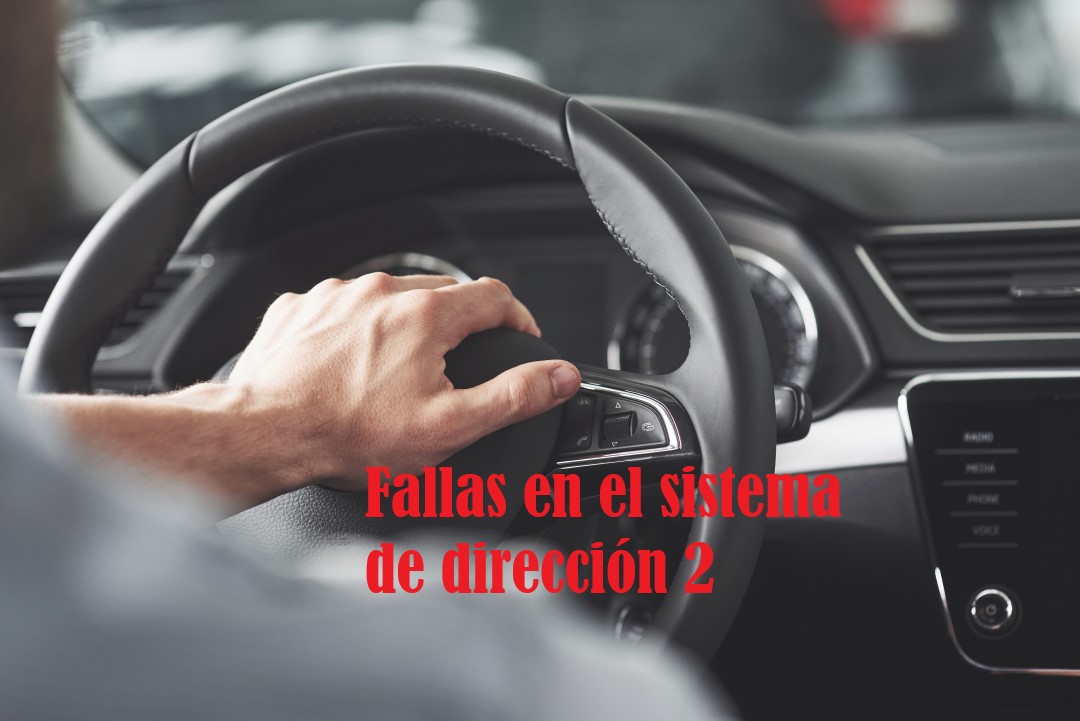 Las Fallas Más Comunes En El Sistema De Dirección